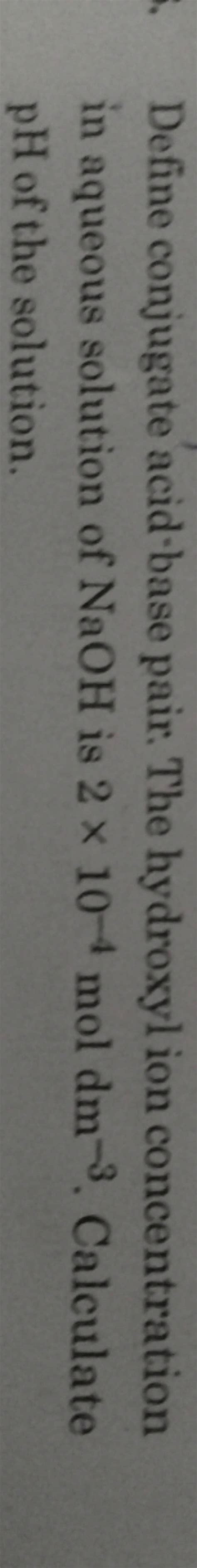 Define Conjugate Acid Base Pair The Hydroxyl Ion Concentration In Aqueou
