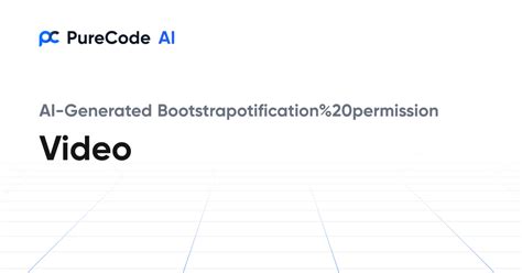 Build Great Bootstrapotification Permission Video Components Faster Using Ai Tools