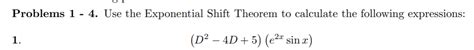 Solved Problems 1 4 Use The Exponential Shift Theorem To