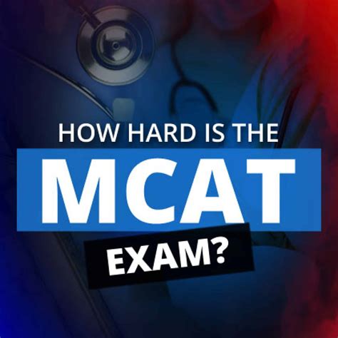 How Hard Is The Mcat Exam Crush Your Exam