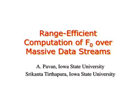 Ppt Range Efficient Computation Of F 0 Over Massive Data Streams