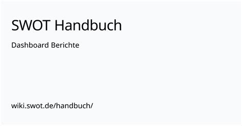 Dashboard Berichte Swot Handbuch