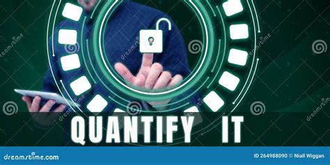 Writing Displaying Text Quantify It Internet Concept Measure The Size Or Amount Of Something