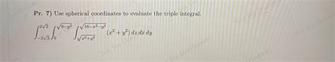 solved pr 7 ﻿use spherical coordinates to evaluate the