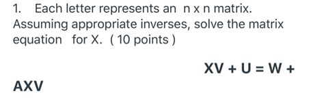 Solved Each Letter Represents An Nxn Matrix Assuming Chegg
