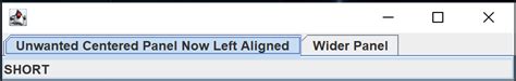 Java How To Left Align Jpanel In Jtabbedpane Stack Overflow