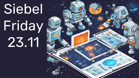 Siebel Friday Replay 24 November 2023 The Siebel Hub