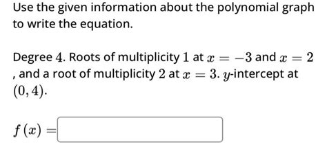 Solved Use The Given Information About The Polynomial Graph