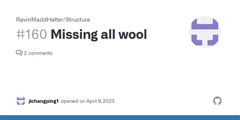 missing all wool · issue 160 · ravinmaddhatter structura · github