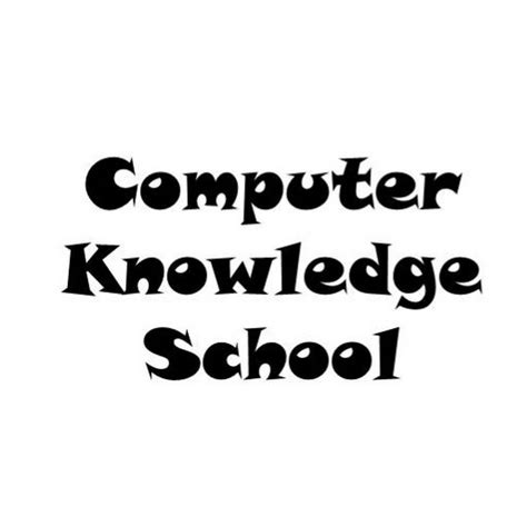 Computer Knowledge School Youtube
