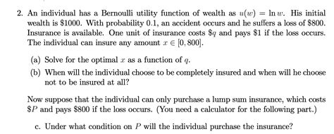 Solved 2 An Individual Has A Bernoulli Utility Function Of
