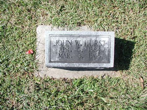 John Wesley Hurst 1884 1965 Find A Grave Memorial