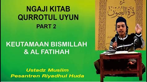 QURROTUL UYUN Keutamaan Bismillah & Al Fatihah Ngaji Pasaran Kitab Kuning Bahasa Sunda - YouTube