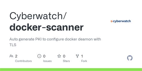 GitHub Cyberwatch Docker Scanner Auto Generate PKI To Configure Docker Deamon With TLS
