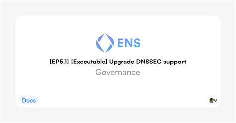 Ep51 Executable Upgrade Dnssec Support Ens Docs