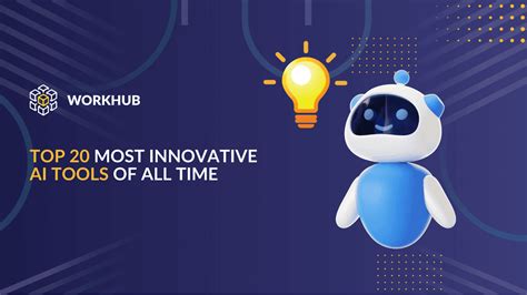 Top 20 Most Innovative Ai Tools Of All Time