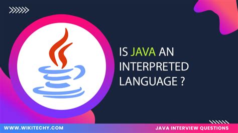 Is Java An Interpreted Language Wikitechy