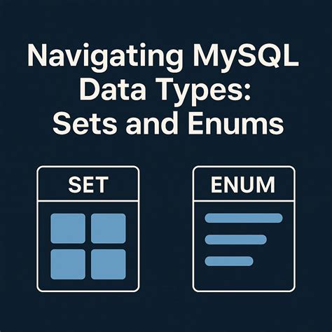 Navigating Mysql Data Types Sets And Enums Hackernoon