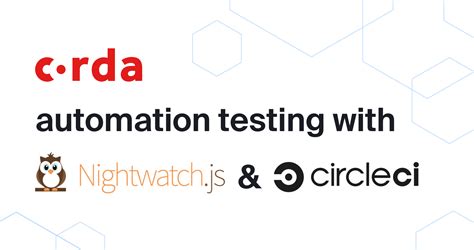 Corda Automation Testing With Nightwatchjs And Circleci