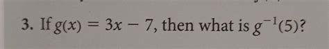 Solved 3 If G X 3x7 Then What Is G1 5 Chegg Com