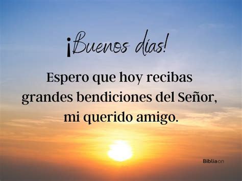 Bendiciones De Buenos Días Mensajes Para Inspirar El Día De Hoy Biblia