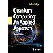 Quantum Computing An Applied Approach Unknown Amazon Books