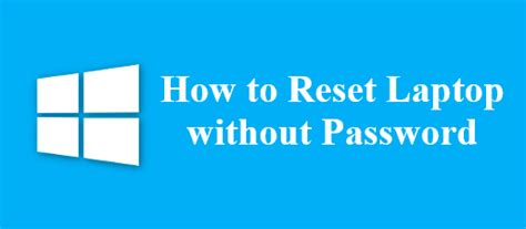 How To Reset Laptop Without Password With Proven Ways