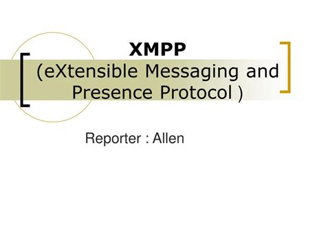 Ppt Xmpp Extensible Messaging And Presence Protocol Powerpoint Presentation Id 4389750