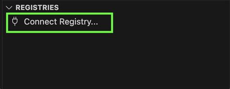 There Is No Action Connect Registry In REGISTRIES View When No Registry Connected In