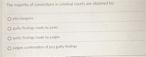 Solved The Majority Of Convictions In Criminal Courts Are