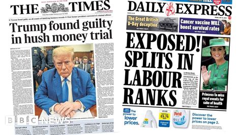 Newspaper Headlines Trump Found Guilty And Splits In Labour Ranks