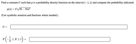 Solved Find A Constant C Such That P Is A Probability Chegg Com