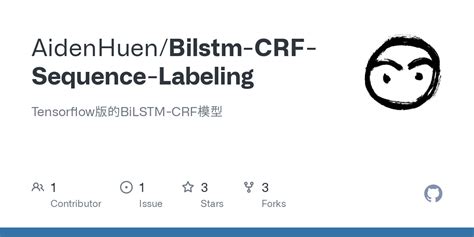 github aidenhuen bilstm crf sequence labeling tensorflow版的bilstm crf模型
