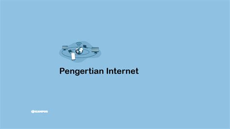 Pengertian Internet Sejarah Fungsi Manfaat Dan Dampaknya