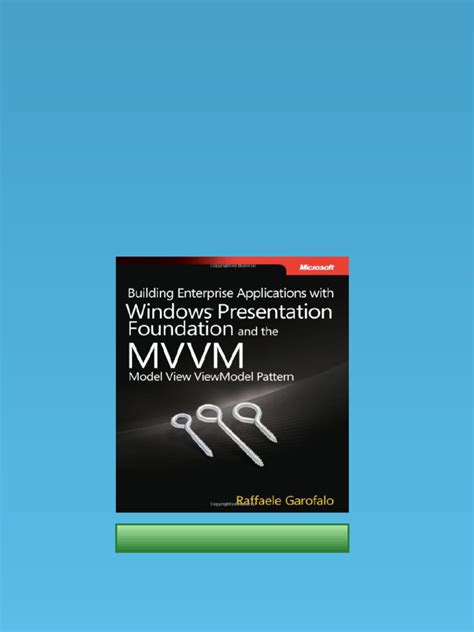 Ebook Building Enterprise Applications With Windows® Presentation Foundation And The Mvvm