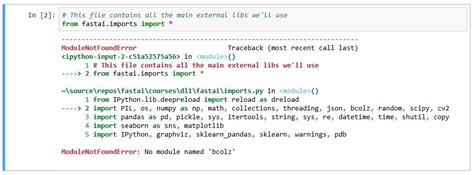 Error No Module Named Bcolz But Bcolz Is Already Installed Part 1 2018 Fastai