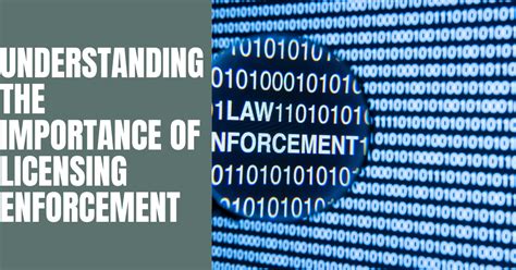 Understanding The Importance Of Licensing Enforcement