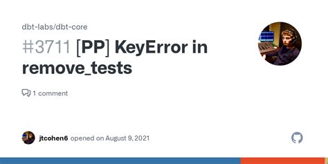 Pp Keyerror In Removetests · Issue 3711 · Dbt Labsdbt Core · Github