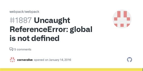 Uncaught Referenceerror Global Is Not Defined · Issue 1887 · Webpack