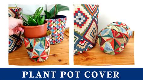 How To Make A Fabric Plant Pot Cover Sewing Tutorial Youtube