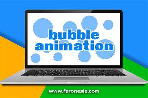 Cara Membuat Animasi Gelembung Menggunakan Css Dan Html Faronesia