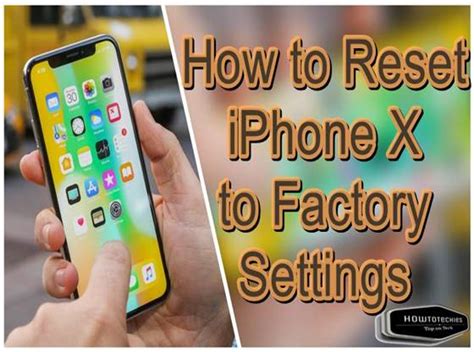 How To Reset IPhone X To Factory Settings Hitutorials