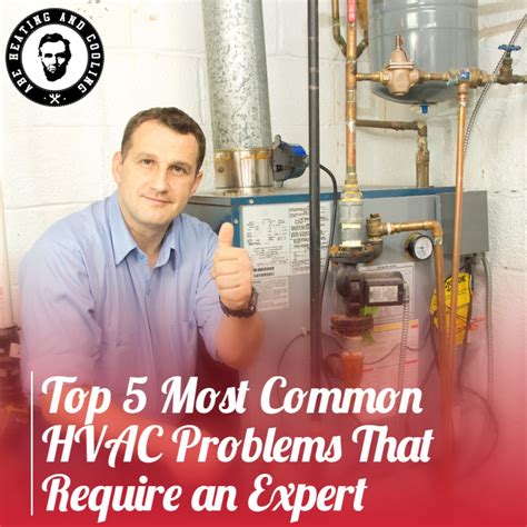 Top 5 Most Common HVAC Problems That Require an Expert