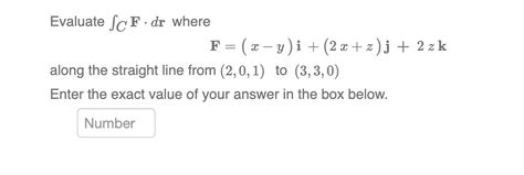 Solved Evaluate CFdr Where F Xy I X Z J Zk Along The Chegg