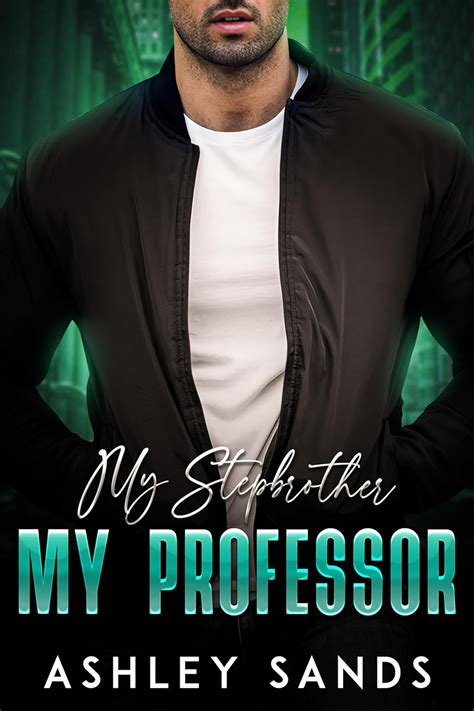 My Stepbrother My Professor A Steamy Age Gap Romance Ebook Sands