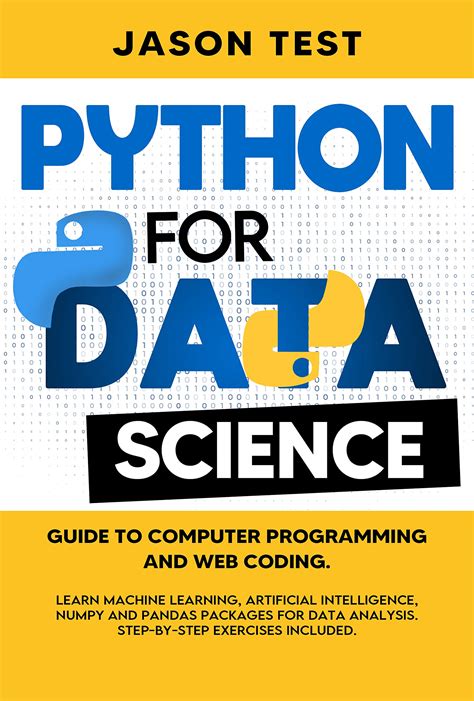 PYTHON FOR DATA SCIENCE Guide To Computer Programming And Web Coding Learn Machine Learning