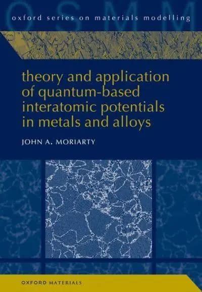 Theory And Application Of Quantum Based Interatomic Potentials In