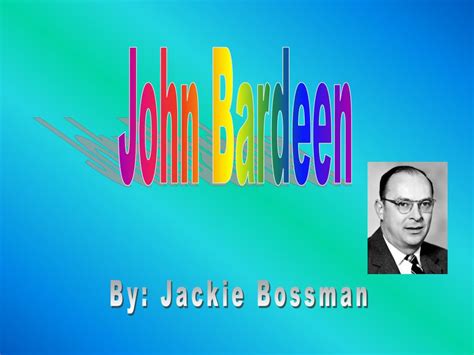 Ppt John Bardeen Powerpoint Presentation Free Download Id4695641