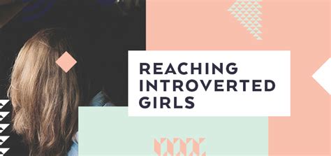 Reaching Introverted Girls Lifeway Girls