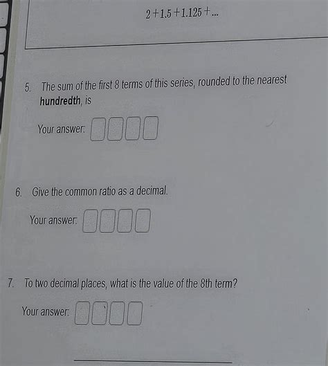 Solved 2 1 5 1 125the Sum Of The First 8 ﻿terms Of This